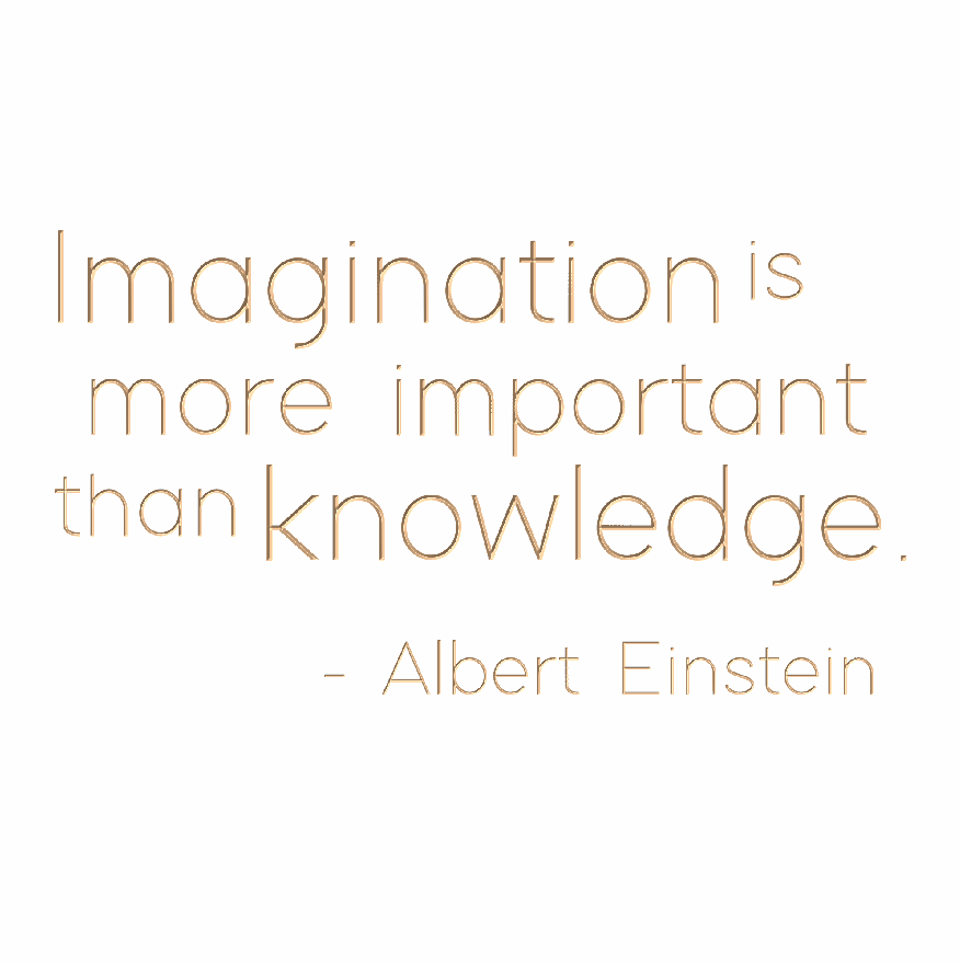 Albert Einstein Quotes Imagination Is Everything My Favorite Quote