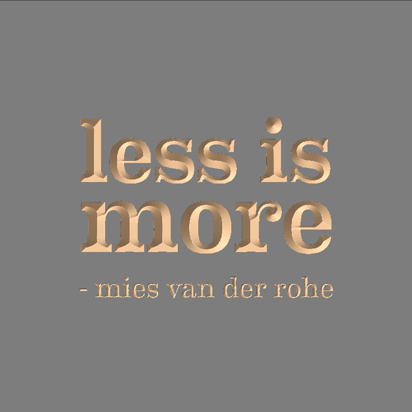 Less is more - Mies van der Rohe – SPOKEN